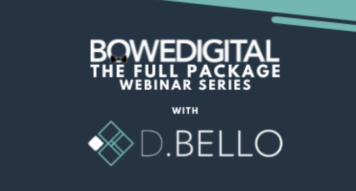 [VIDEO] The Full Package Webinar Series presented by Bowe Digital ...