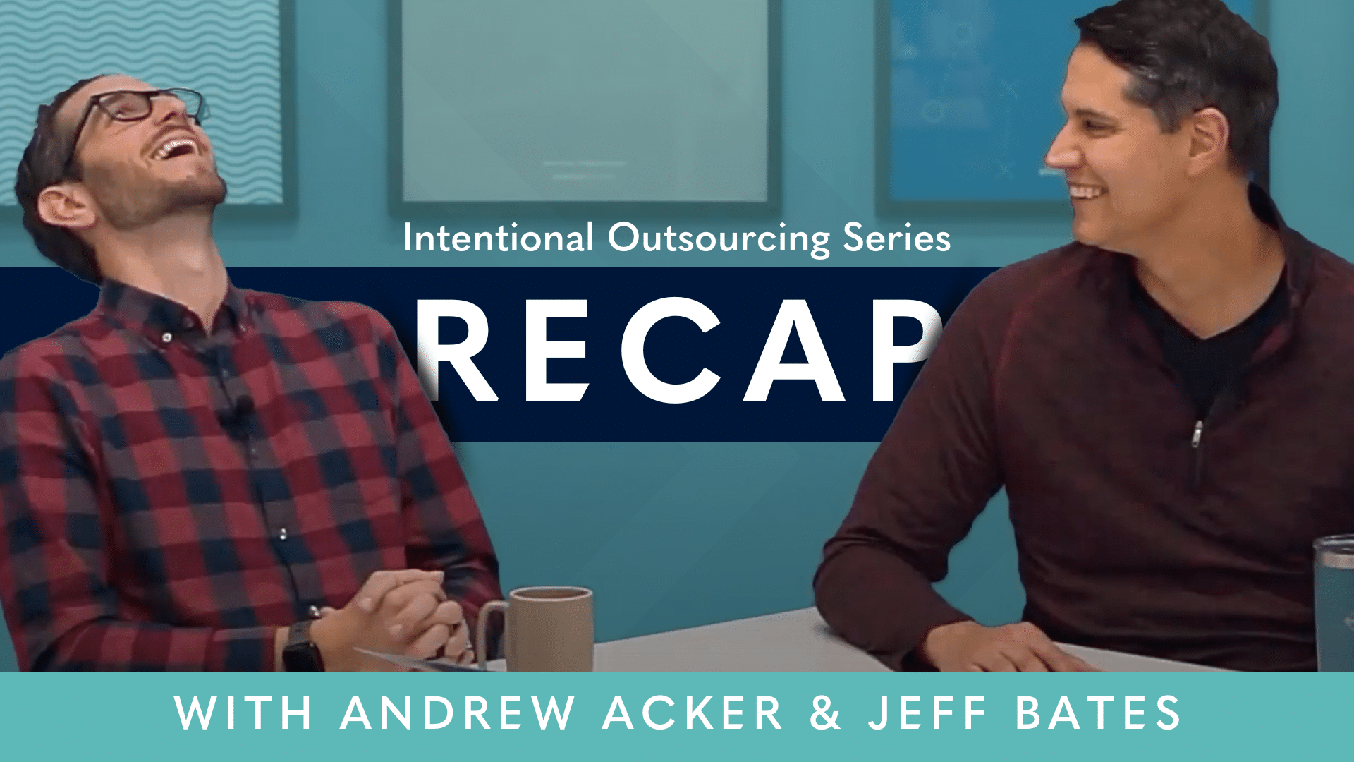 [VIDEO] Intentional Outsourcing Series Recap: Final Takeaways - D. Bello